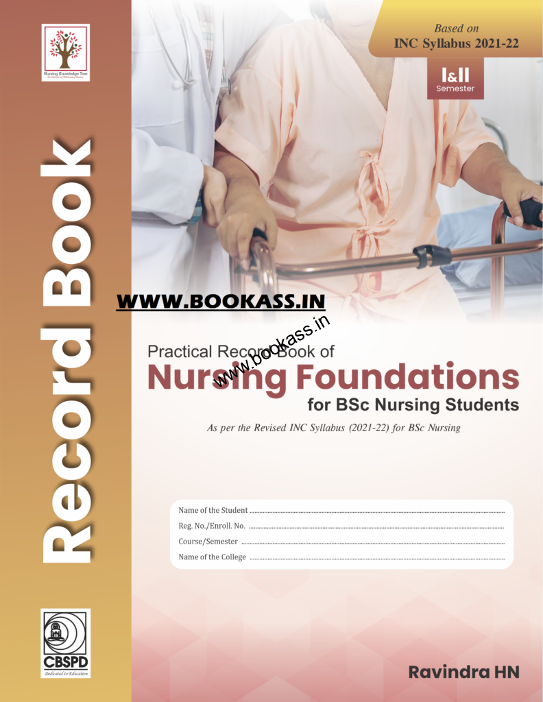 Practical Record Book of Nursing Foundations for BSc Nursing Students ...