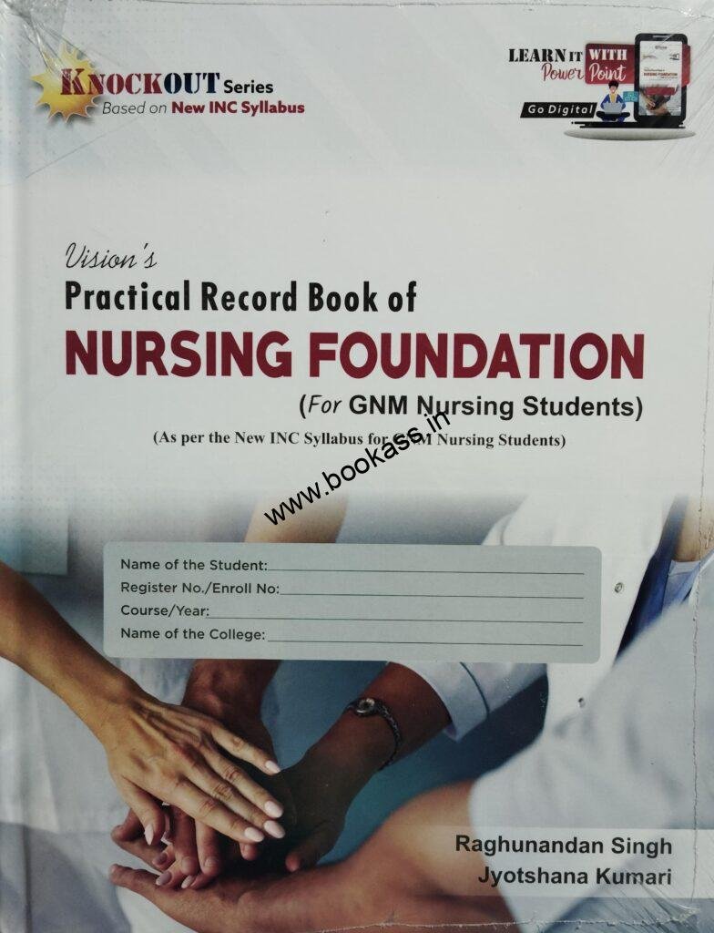 Practical Record Book of Nursing Foundation For GNM Nursing By ...
